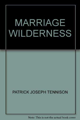 The marriage wilderness: A study of women in suburbia: Tennison ...