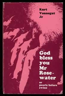God Bless You, Mr. Rosewater or Pearls Before Swine: Vonnegut, Kurt ...