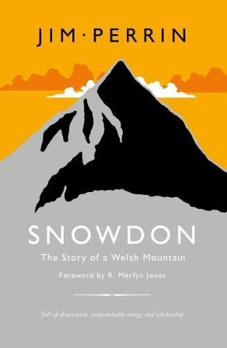 Snowdon - The Story of a Welsh Mountain : Perrin, Jim: Amazon.co.uk: Books