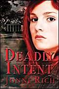 Deadly Intent: Rich, Jonni: 9781413769869: Amazon.com: Books