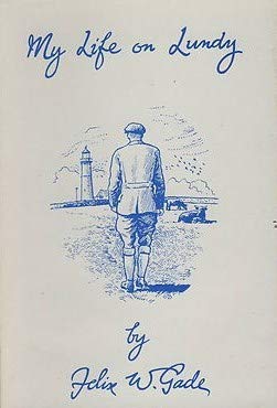 My Life on Lundy: Gade, Felix: 9780952306221: Amazon.com: Books