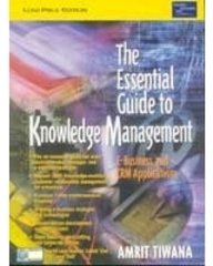 Essential Guide To Knowledge Management: The E-Business & Crm ...