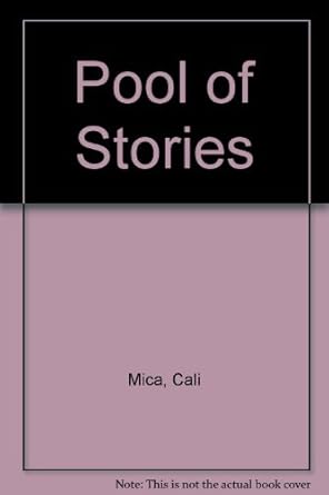 Pool of Stories: Cali Mica: 9781411676237: Amazon.com: Books