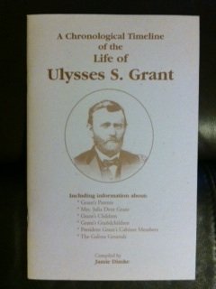 A Chronological Timeline of the Life of Ulysses S. Grant: Jamie Dimke ...
