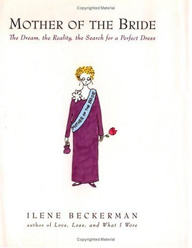 Mother of the Bride: The Dream, the Reality, the Search for a Perfect ...