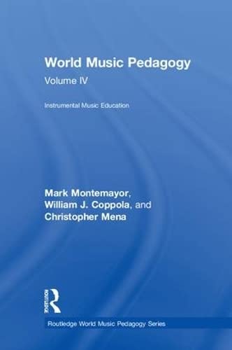 World Music Pedagogy, Volume IV: Instrumental Music Education ...