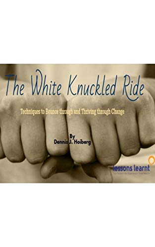 The White Knuckle Ride: Techniques to Bounce forward and Thrive through ...