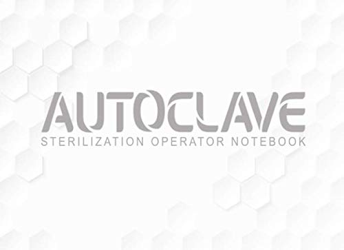 Autoclave Sterilization operator notebook: Autoclave Log Book | Record ...