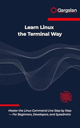 Amazon.com: Learn Linux the Terminal Way: Master the Linux Command Line Step by Step — For ...