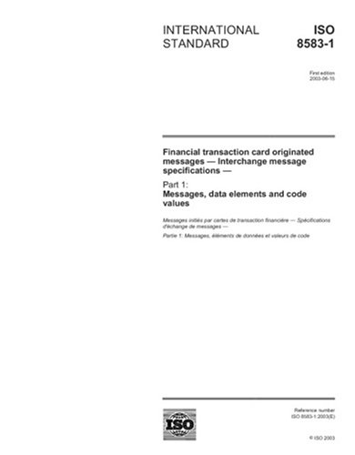 ISO 8583-1:2003, Financial transaction card originated messages ...