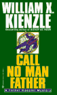 Call No Man Father: Kienzle, William X.: 9780345388018: Amazon.com: Books
