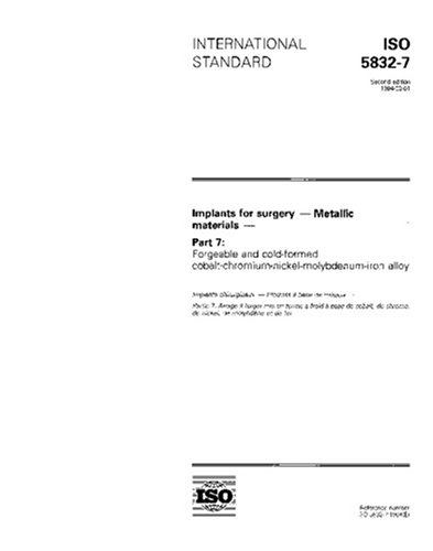 ISO 5832-7:1994, Implants for surgery - Metallic materials - Part 7 ...