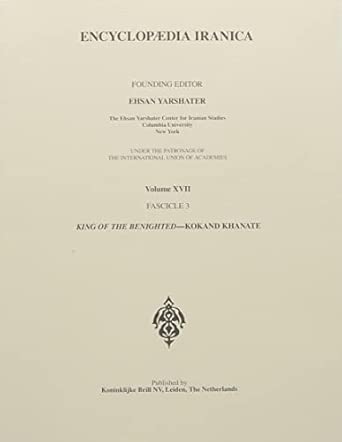 Encyclopaedia Iranica: Volume XVII Fascicle 3 (Encyclopaedia Iranica ...
