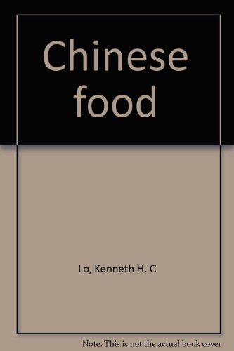 Chinese food: Lo, Kenneth: 9780882540306: Amazon.com: Books
