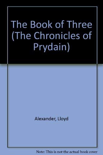 The Book of Three (The Chronicles of Prydain): Alexander, Lloyd ...