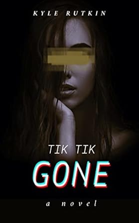 Amazon.com: Tik Tik Gone: Prequel to Influencer Island eBook : Rutkin, Kyle: Kindle Store