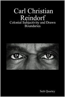 Carl Christian Reindorf: Colonial Subjectivity and Drawn Boundaries ...