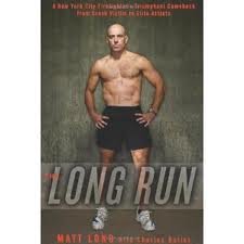 The Long Run Publisher: Rodale Books: Matt Long: Amazon.com: Books