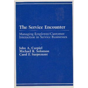 The Service Encounter: Managing Employee/Customer Interaction in ...