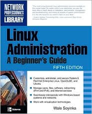 Linux Administration: A Beginner's Guide 5th (fifth) edition Text Only: Wale Soyinka: Amazon.com ...