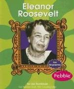 Eleanor Roosevelt (Pebble: First Biographies): Trumbauer, Lisa ...