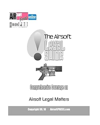 The Airsoft Legal Guide: Comprehensive Coverage on Airsoft Legal ...