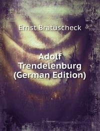 Amazon.co.jp: Adolf Trendelenburg German Edition : 洋書