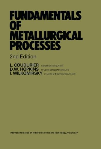 Fundamentals of Metallurgical Processes: International Series on ...