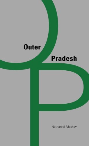 Outer Pradesh: Mackey, Nathaniel: 9781939781239: Amazon.com: Books