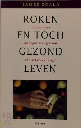 Amazon.com: Roken en toch gezond leven: hoe gaan we de negatieve ...