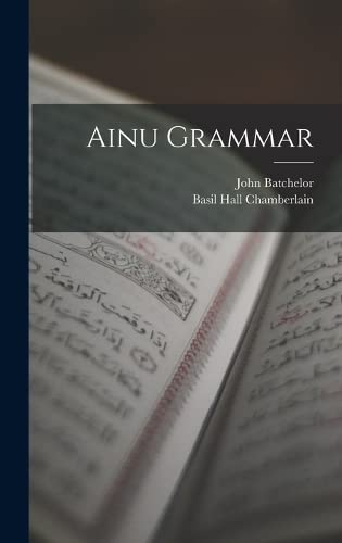 Ainu Grammar by Chamberlain, Basil Hall