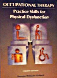Buy Occupational Therapy: Practice Skills for Physical Dysfunction Book ...
