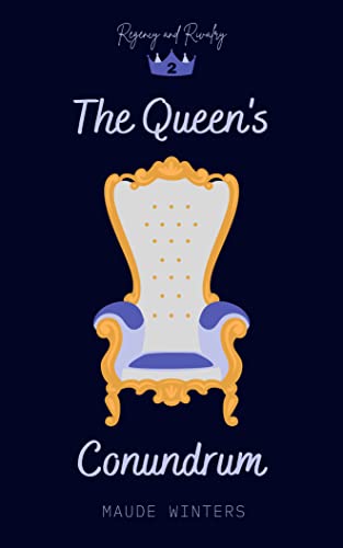 The Queen's Conundrum: A Captivating Adult Romance Book w/ Regency ...