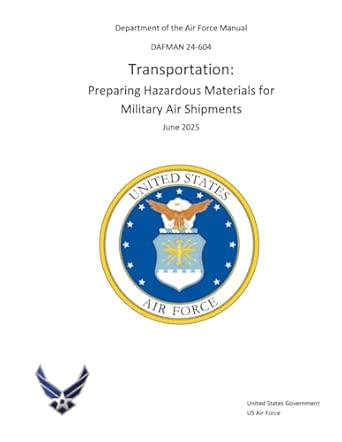 Air Force Manual AFMAN 24-604 Transportation: Preparing Hazardous ...