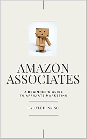 Amazon Associates: A Beginner’s Guide to Affiliate Marketing eBook ...