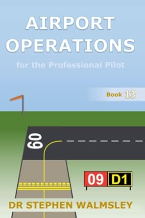 Airport Operations for the Professional Pilot: 1 (Aviation Books ...