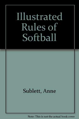 Illustrated Rules of Softball: Sublett, Anne: 9781884756146: Amazon.com ...