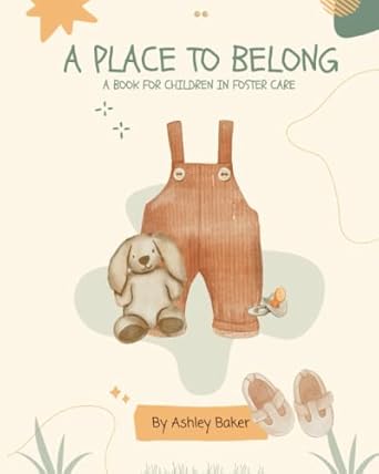 Amazon.com: A Place To Belong: A Book For Children In Foster Care ...