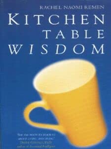 Kitchen Table Wisdom: Rachel Naomi Remen: 9780330351539: Amazon.com: Books