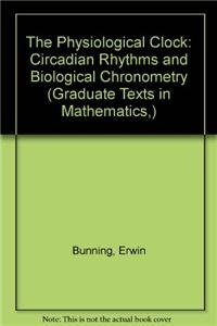 The Physiological Clock: Circadian Rhythms and Biological Chronometry ...
