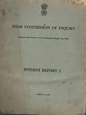 Shah Commission Of Inquiry ( Appointed Under Section 3 Of The ...