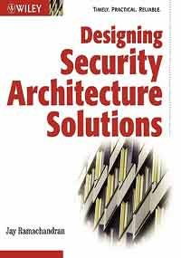 Designing Security Architecture Solutions: Jay Ramachandran ...