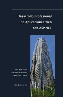 Amazon.com: Desarrollo Profesional de Aplicaciones Web con ASP.NET: Fernando Berzal: Libros