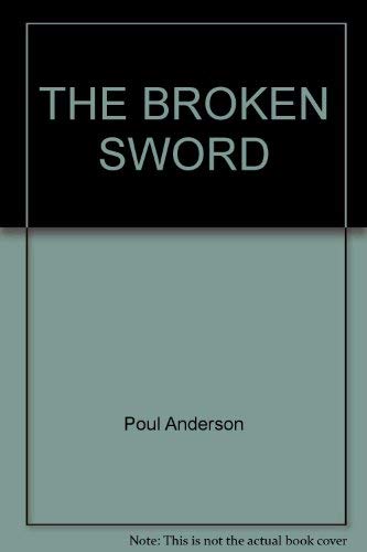 THE BROKEN SWORD: Anderson, Poul: 9780345311719: Amazon.com: Books