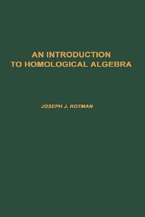 Introduction to Homological Algebra, 85 1, Rotman, Joseph J. - Amazon.com