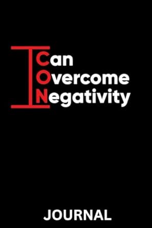 Amazon.com: I Can Overcome Negativity Journal: The perfect buy to ...