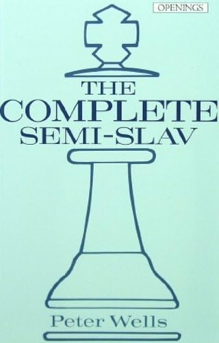 The Complete Semi-Slav (Batsford Chess Library): Wells, Peter ...
