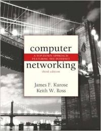 Computer Networking: A Top-Down Approach Featuring the Internet: International Edition : Kurose ...