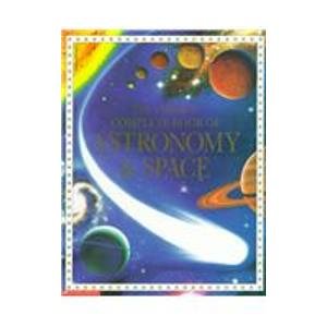 The Usborne Complete Book of Astronomy&Space: Lisa Miles, Alastair ...