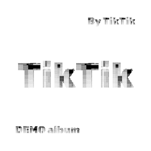 Play TiKTiK Demo album by tiktik on Amazon Music